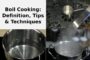 Exploring the Boiling Cooking Method: A Comprehensive Guide